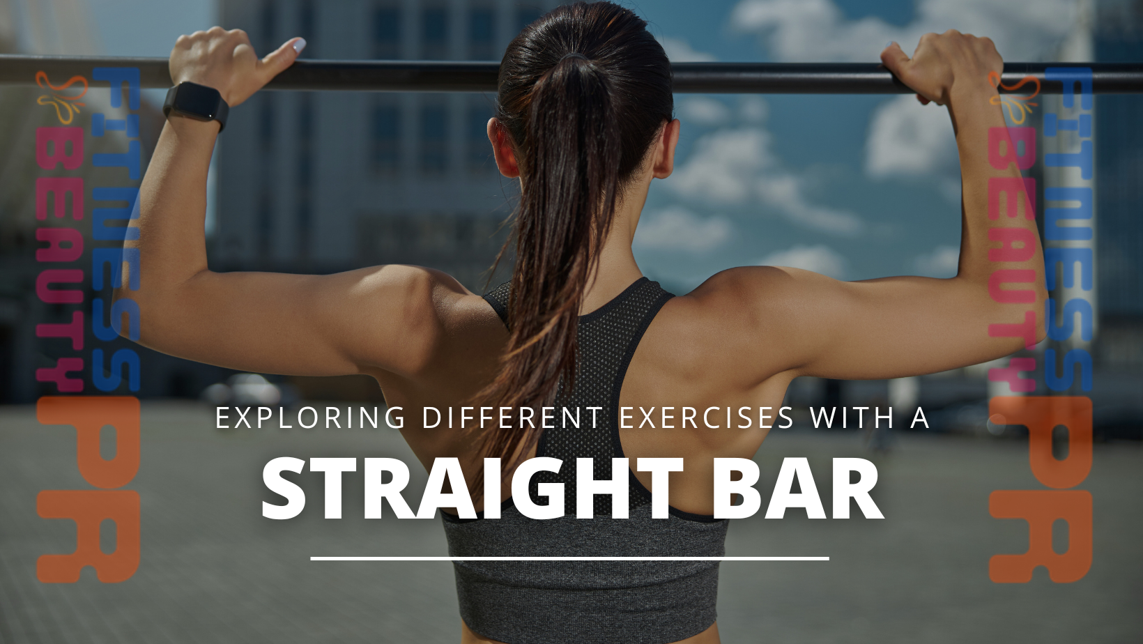 Exploring Different Exercises with a Straight Bar » KiatheCEO